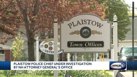 Plaistow Police Chief Under Investigation By Nh Attorney Generals Office