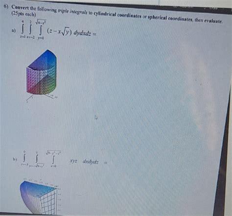 Solved 6 Convert The Following Triple Integrals To