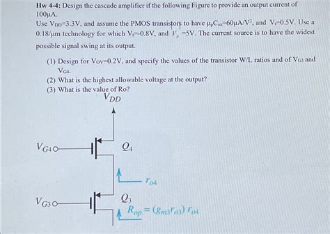 Solved Hw 4 4 Design The Cascade Amplifier If The Following Chegg