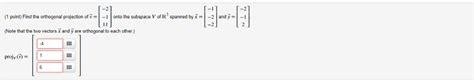 Solved Point Find The Orthogonal Projection Of V Onto Chegg