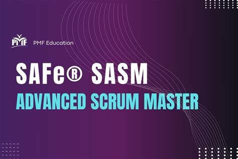 Safe 6 0 Advanced Scrum Master Certification Training