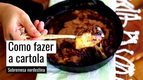Cartola aprenda a fazer esse doce típico nordestino banana e queijo UOL