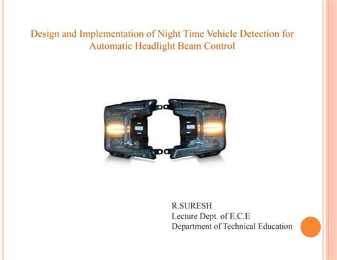 Design And Implementation Of Night Time Vehicle Detection For Automatic