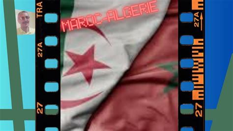 الصراع بين المغرب والجزائر Youtube