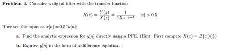 Solved Consider A Digital Filter With The Transfer Function