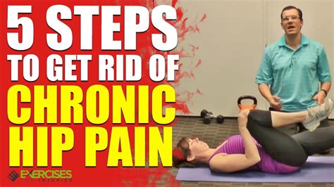 5 Steps To Get Rid Of Chronic Hip Pain Youtube