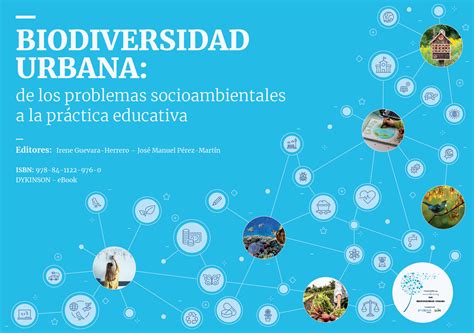 Biodiversidad Urbana De Los Problemas Socioambientales A La Práctica