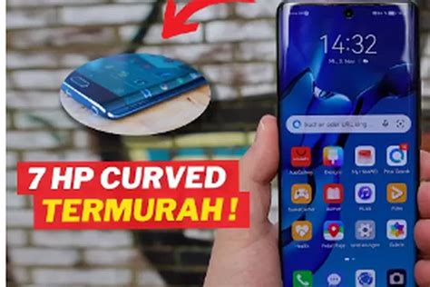 Rekomendasi 5 Hp Layar Lengkung Termurah Di Tahun 2024 Auto Beli Di