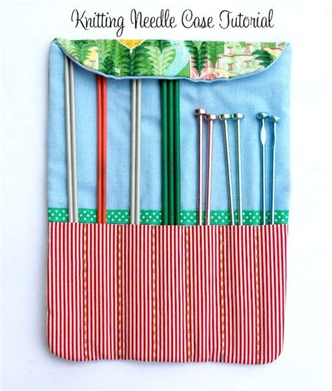 Tutorial Knitting Needle Case Knitting Needle Case Knitting Needle