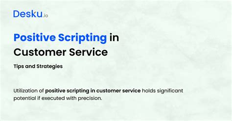 Positive Scripting In Customer Service Tips And Strategies
