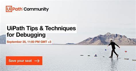 Uipath Community On Linkedin Uipath Tips And Techniques For Debugging