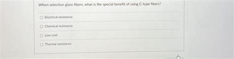 When Selection Glass Fibers What Is The StudyX
