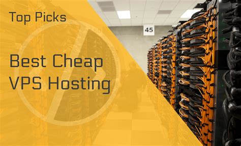 8 Best Cheap Vps Hosting Solutions In 2023