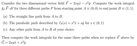 Solved Consider the two dimensional vector field Ě xyên Chegg