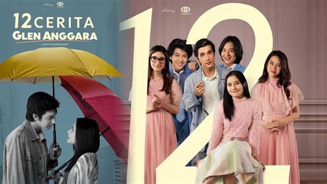 Sinopsis 12 Cerita Glen Anggara 2022 Film Indonesia 13 Genre Drama