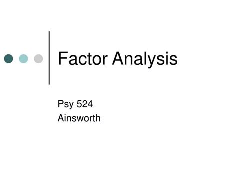 PPT Factor Analysis PowerPoint Presentation Free Download ID