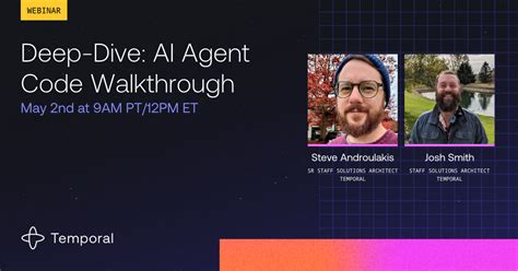 Webinar Deep Dive Ai Agent Code Walkthrough With Temporal