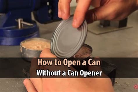 How To Open A Can Without A Can Opener