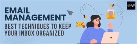 Email Management Best Techniques To Keep Your Inbox Organized Get Latest Blog On Virtual
