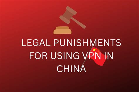 Whats The Punishment For Using Vpn In China