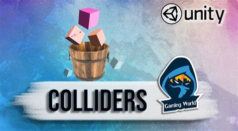 Complete Guide To Colliders In Unity Beginner Tutorials Game