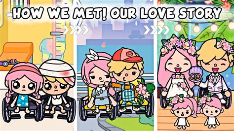 How We Meet Our Love Story Sad Story Toca Life Story Toca Boca