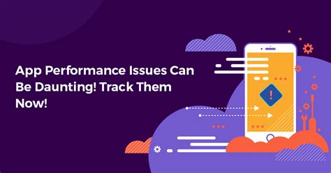 app performance issues can be daunting track them now