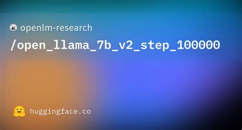 Openlm Research Open Llama 7b V2 Step 100000 Hugging Face