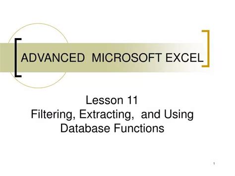 Ppt Advanced Microsoft Excel Lesson 11 Filtering Extracting And Using Database Functions