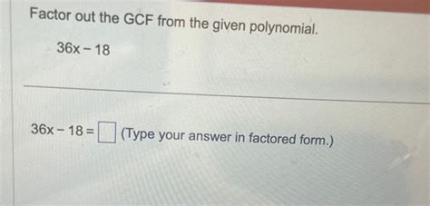 Solved Factor Out The Gcf From The Given