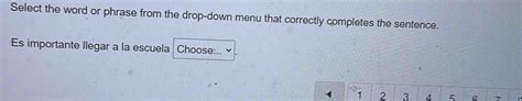 Solved Select The Word Or Phrase From The Drop Down Menu That Correctly Completes The Sentence