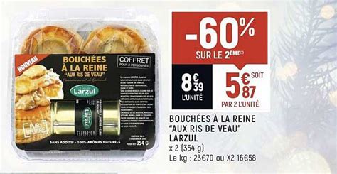 Promo Bouchées à La Reine aux Ris De Veau Larzul chez Spar