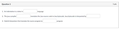 Solved 1 An Indentation Is A Token In Language 2 The Java