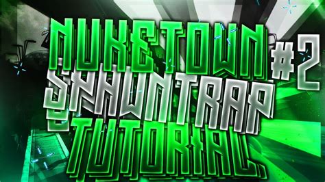 Tutorial Vs Spawntrap Nuketown Eps Youtube
