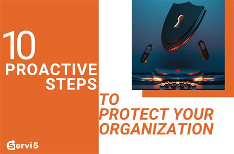 Proactive Steps To Protect Your Organization