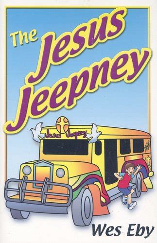 The Jesus Jeepney Wes Eby 9780834122765 Books