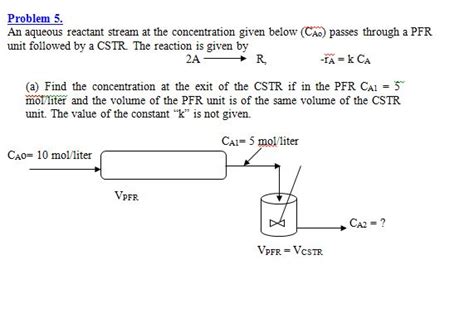solved problem 5 an aqueous reactant stream at the