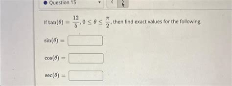 Solved If Tan Then Find Exact Values For The Chegg