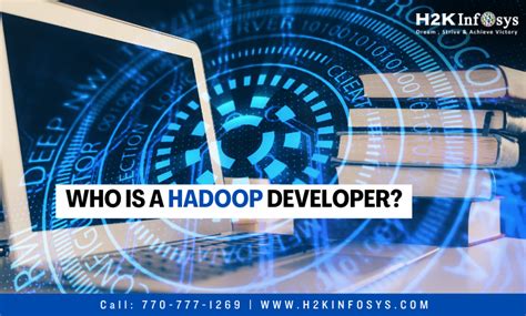 who is a hadoop developer h2k infosys blog