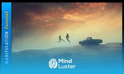 Learn Photoshop Manipulation Tutorial In The Desert Mind Luster