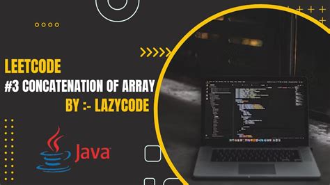 LeetCode In Java Problem Solving In Arrays Easy Question Concatenation Of Array Problem