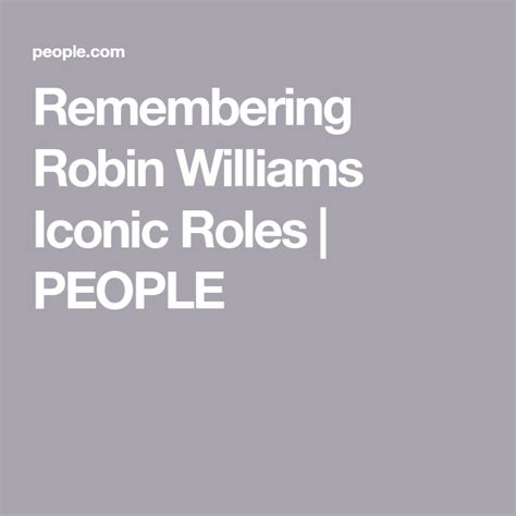 Remembering Robin Williams Iconic Roles People