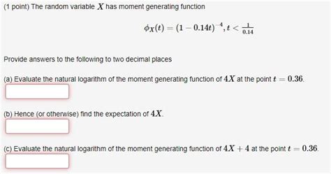 Solved 1 Point The Random Variable X Has Moment Generating