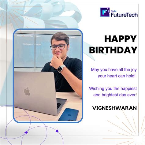 Nure Futuretech On Linkedin Happy Birthday Vigneshwaran Rajendran 🎉 Your Creativity And