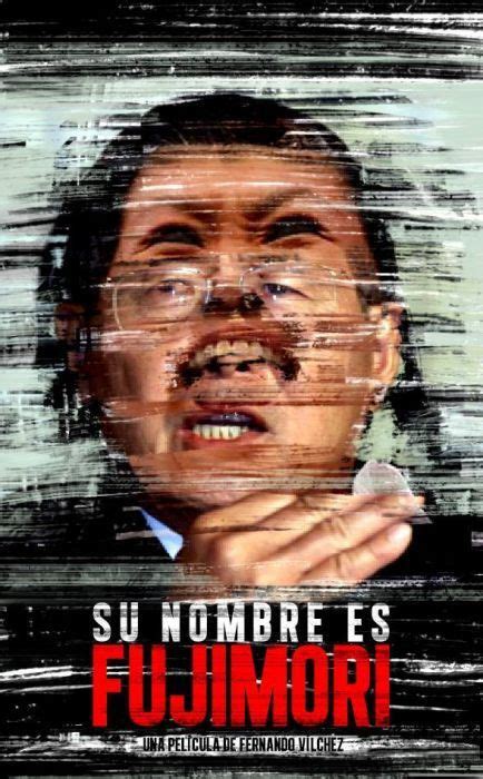 Perdão Para Alberto Fujimori Filmes E Documentários Para Lembrar A