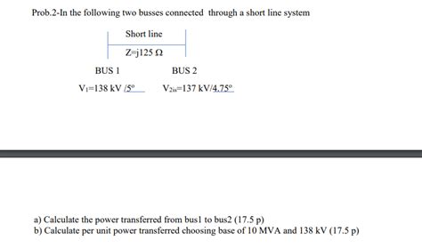 solved prob 2 in the following two busses connected through