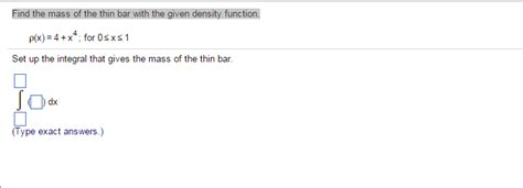 Solved Find The Mass Of The Thin Bar With The Given