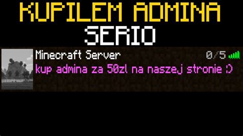 KupiŁem Admina Na Serwerze W Minecraft Youtube