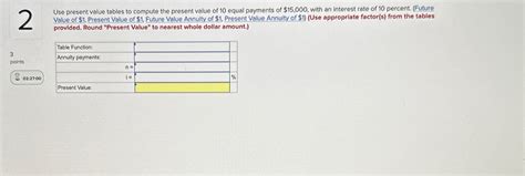 Solved Use Present Value Tables To Compute The Present Value