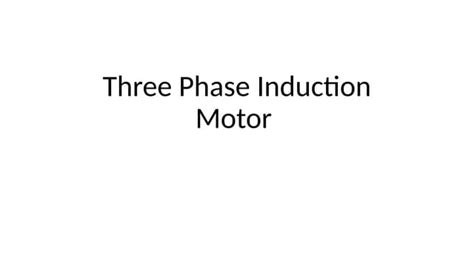 3 phase induction motor for electrical pptx